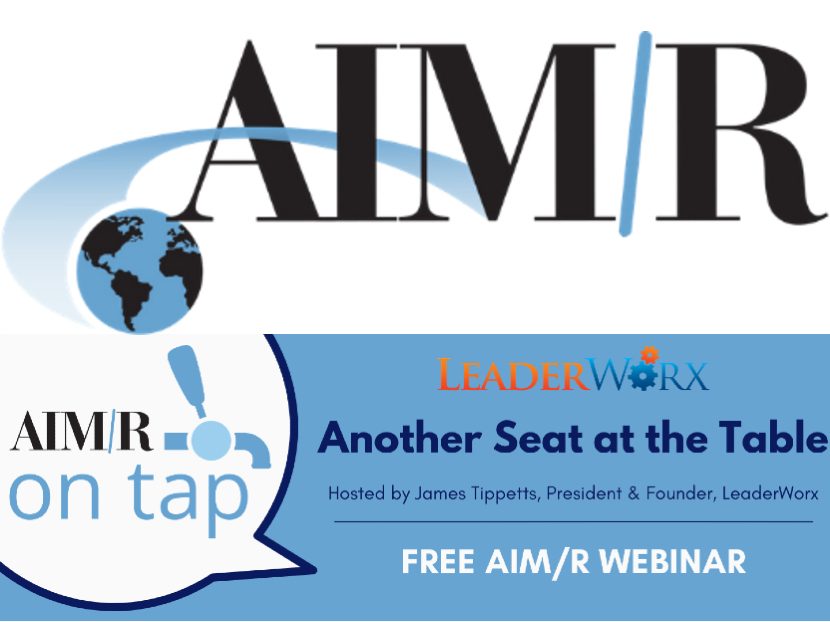 AIM/R Presents Free Webinar, Another Seat at the Table | 2021-05-06 ...