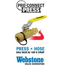 Webstone expands Pro-Connect line with Press x Hose Ball Valves | phcppros